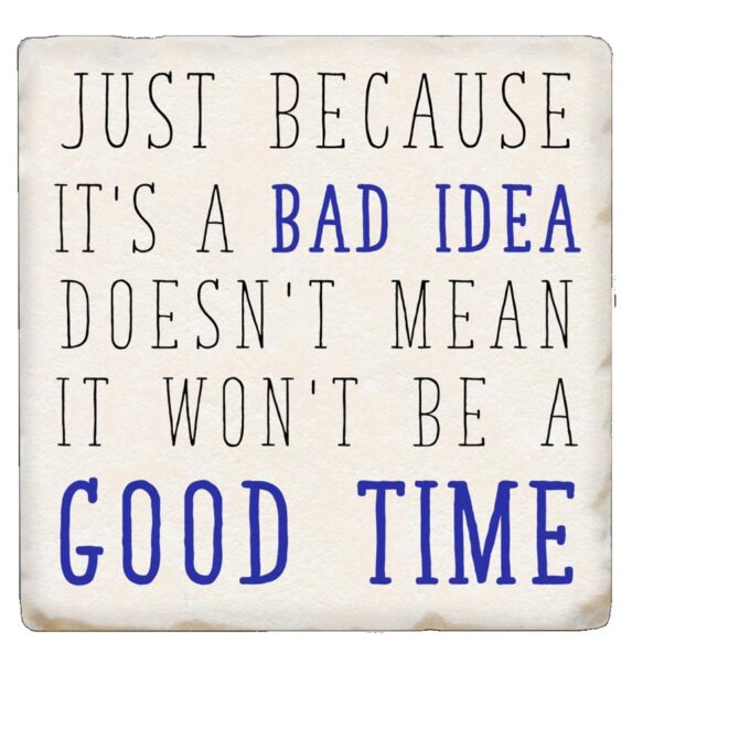 Funny Drink Coasters - Tipsy 'Bad Idea'